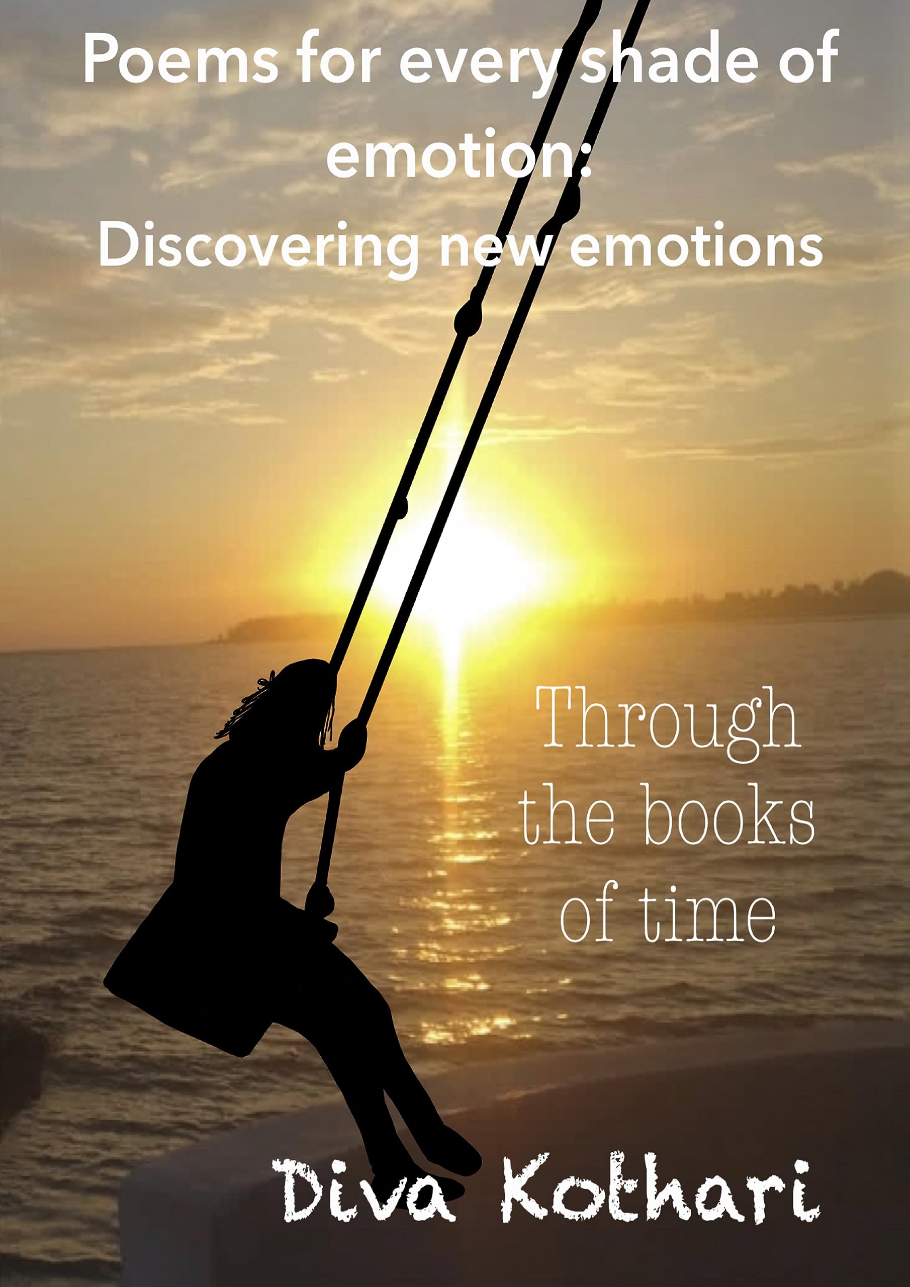 Poems for every shade of emotion: Discovering new emotions: Through the ...