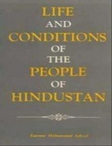 Life and Conditions of the People of Hindustan by Kanwar M. Ashraf ...