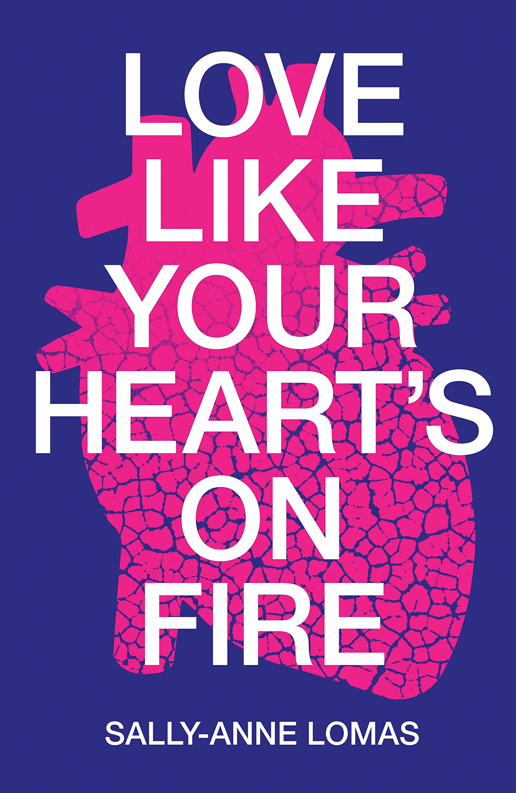 Love Like Your Heart's On Fire: 2 by Sally-Anne Lomas | Goodreads