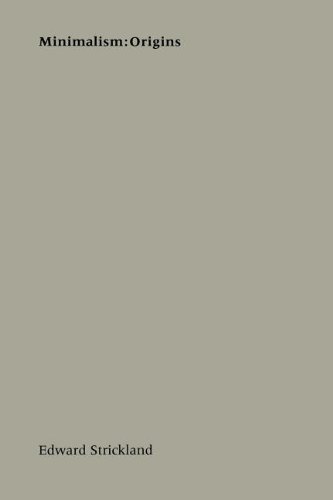 Minimalism:Origins by Strickland, Edward (2000) Paperback by Edward ...