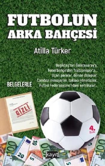 Futbolun Arka Bahçesi by Atilla TŸrker | Goodreads