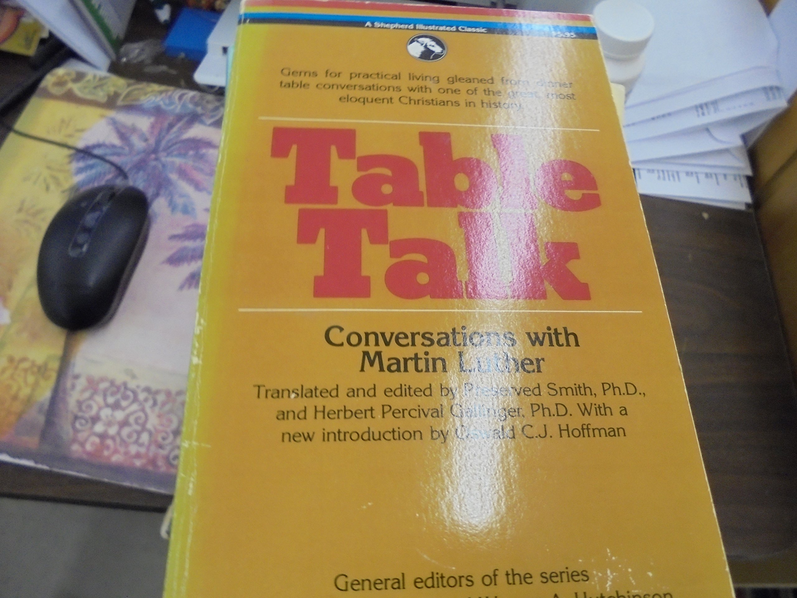 Table Talk/Conversations With Luther by Preserved Smith | Goodreads