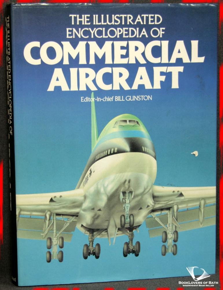 The Illustrated Encyclopedia of Commercial Aircraft by Bill Gunston ...