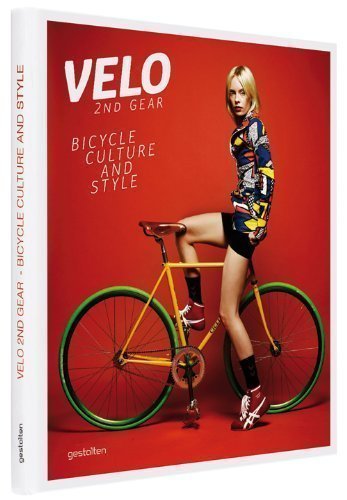 Velo - 2nd Gear: Bicycle Culture and Style (2013) by Sven Ehmann ...