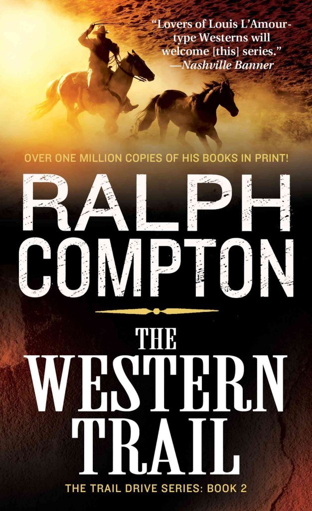 [The Western Trail] (By: Ralph Compton) [published: September, 2009] by ...