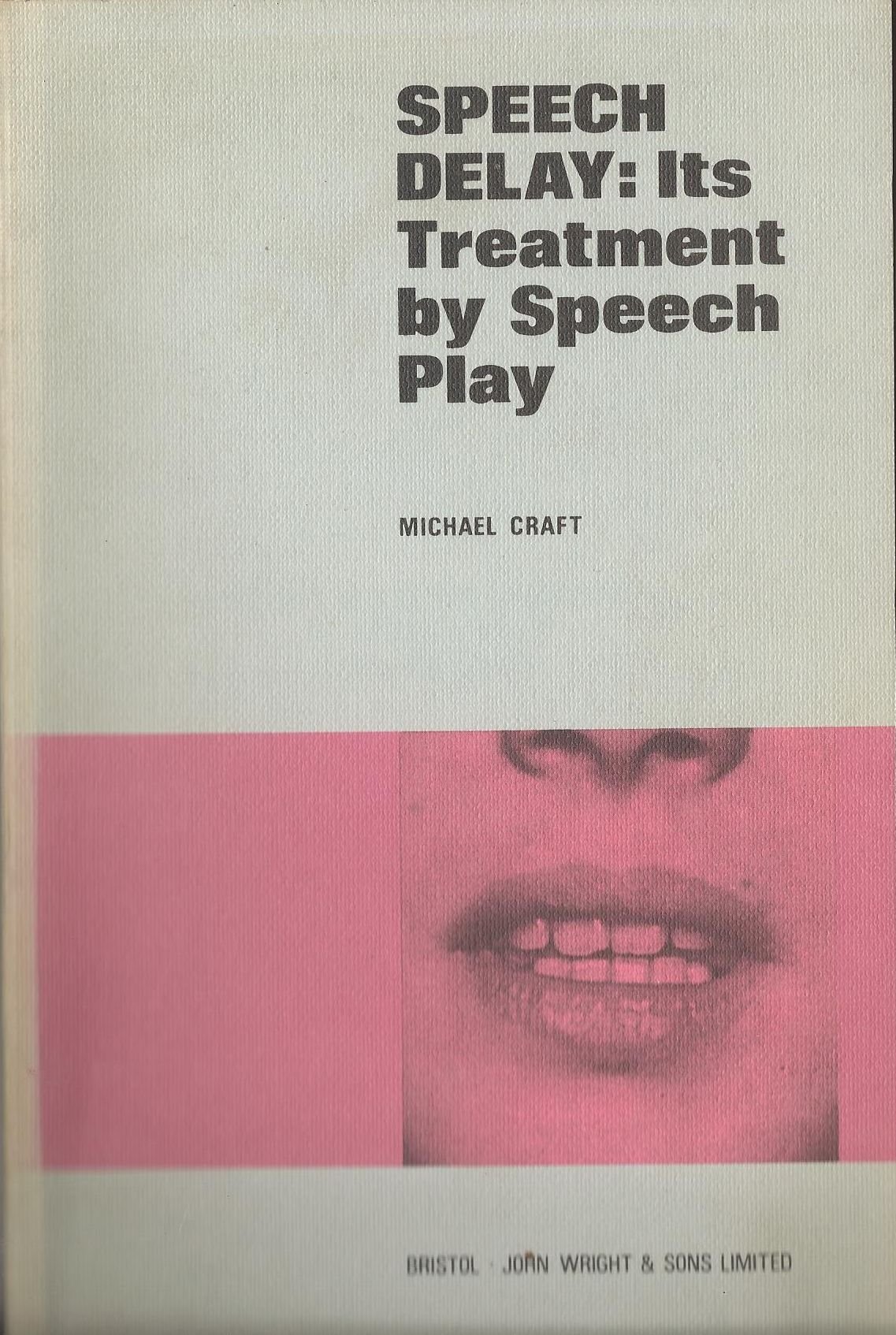 Speech delay: Its treatment by speech play, a book for parents by ...