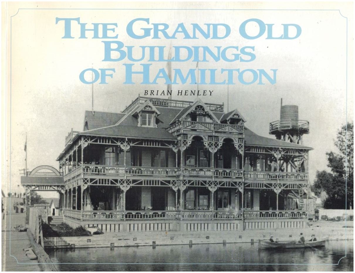 Grand Old Buildings of Hamilton by Brian Henley | Goodreads