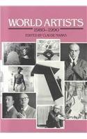 World Artists 1980-1990 : An H.W. Wilson Biographical Dictionary by The ...