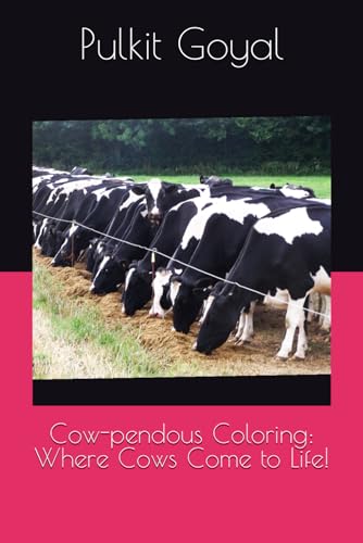 Cow-pendous Coloring: Where Cows Come to Life! by Pulkit GOYAL | Goodreads