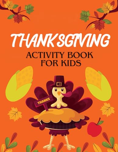 Thanksgiving Activity Book For Kids: THANKS by Mario K | Goodreads