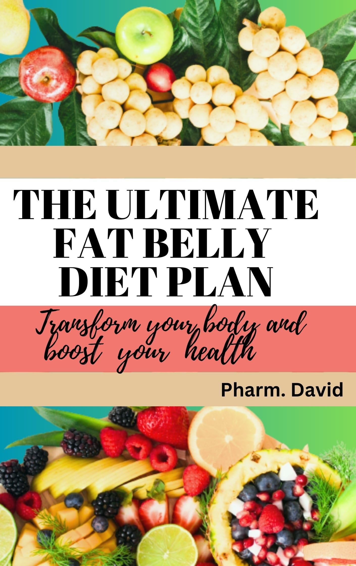 THE ULTIMATE FAT BELLY DIET PLAN: A guide on how to burn belly fat fast ...