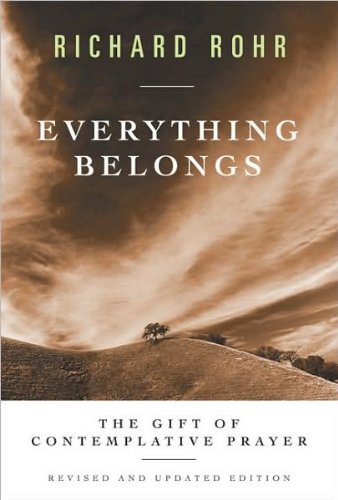 Everything Belongs (text only) Rev Upd edition by R. Rohr by Richard ...