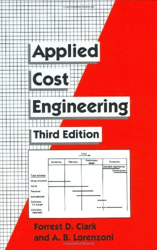 Applied Cost Engineering, Third Edition: 3rd (Third) edition by Forrest D. Clark | Goodreads