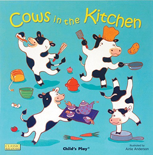 Cows in the Kitchen (Classic Books with Holes) (2013-09-07) by X ...
