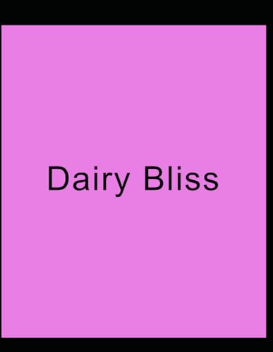 Dairy Bliss by Rodney Newsom | Goodreads