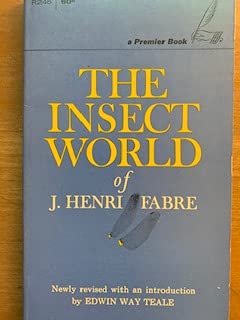 The Insect World of J. Henri Fabre: Newly Revised Edition by Edwin Way ...