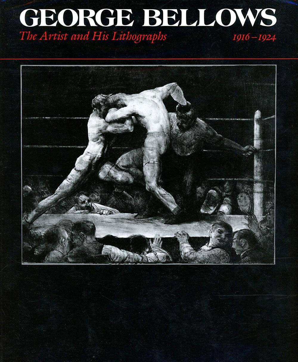 George Bellows: The Artist and His Lithographs, 1916-1924 by Jane Myers ...