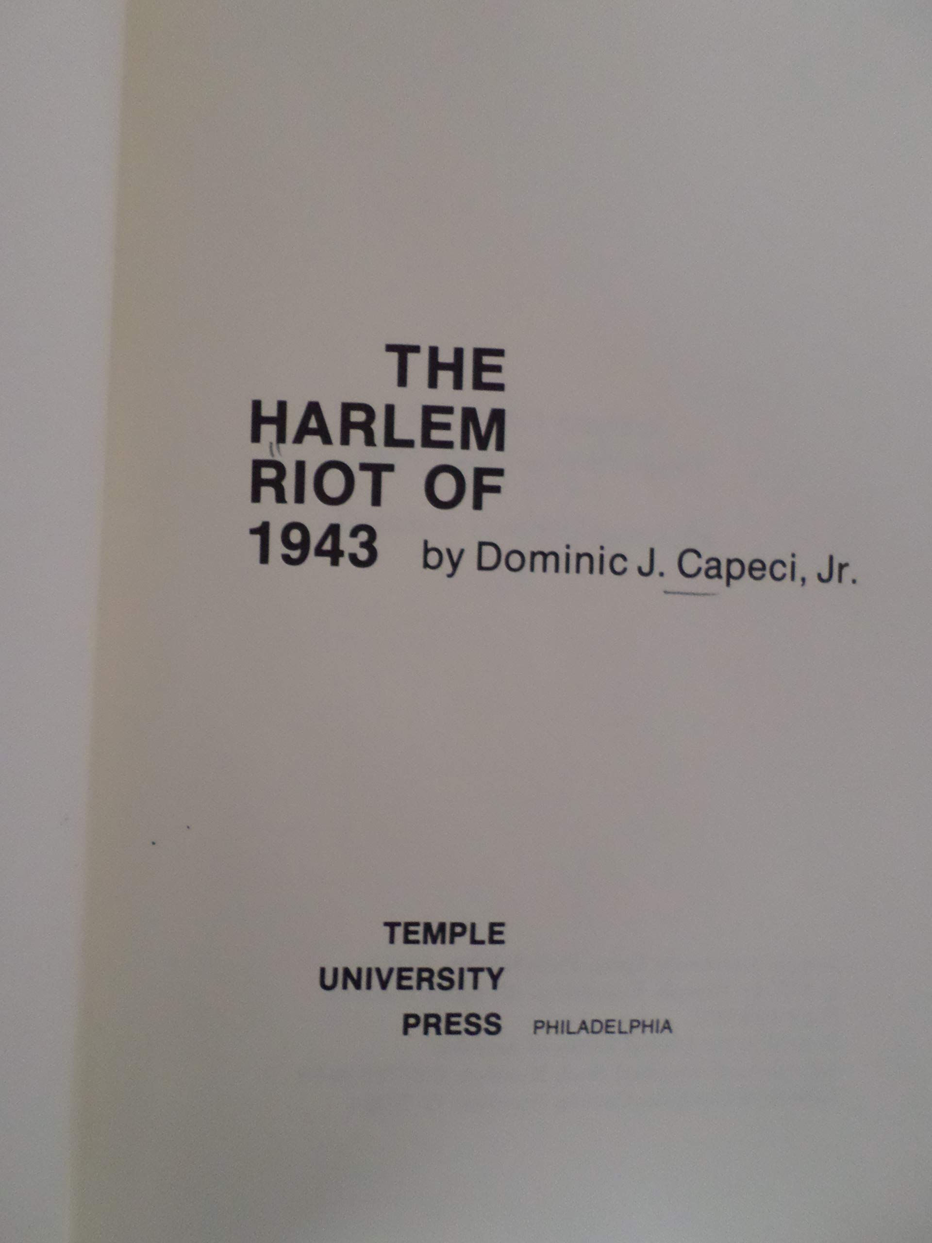 The Harlem Riot of 1943 by Dominic J. Capeci | Goodreads