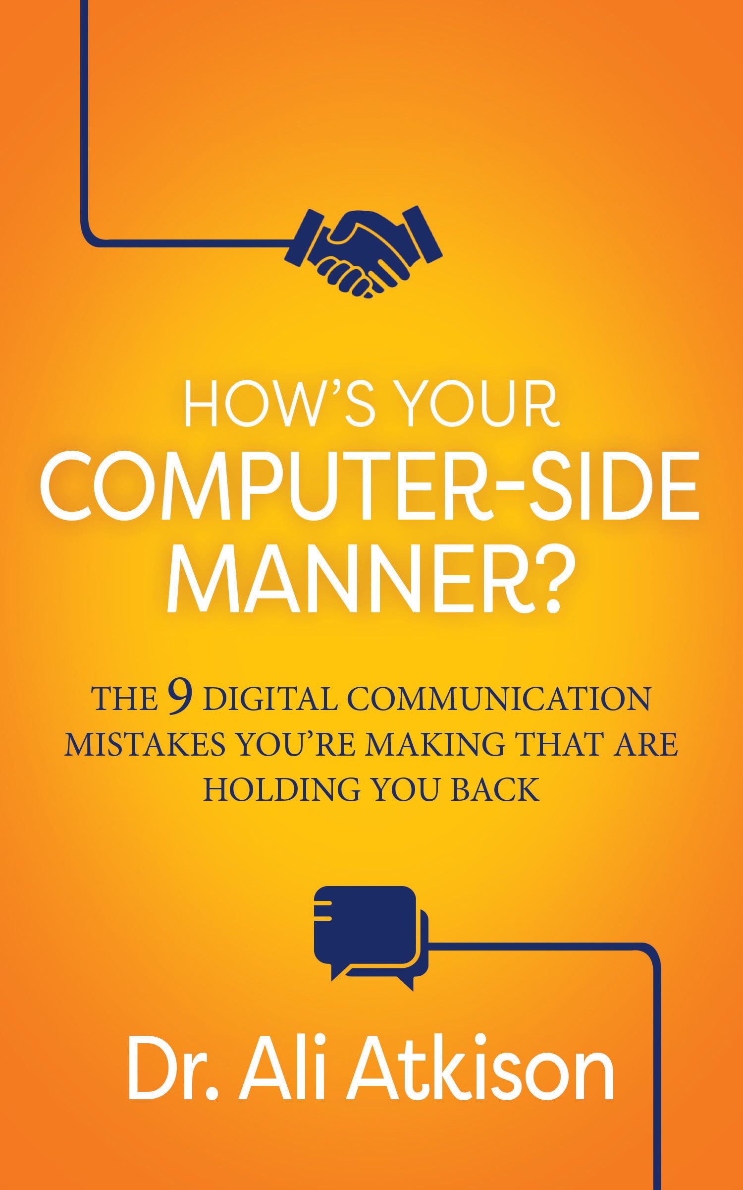 How’s Your Computer-side Manner?: The 9 Digital Communication Mistakes ...