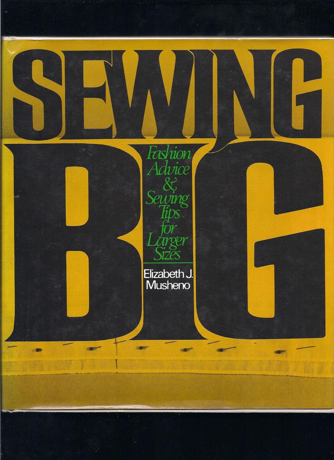 Sewing Big: Fashion Advice and Sewing Tips for Larger Sizes by ...