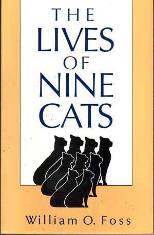 The Lives of Nine Cats by William O. Foss | Goodreads