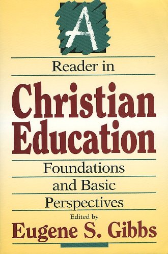 A Reader in Christian Education Foundations and Basic Perspectives by ...