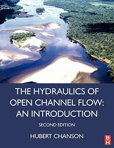 Hydraulics of Open Channel Flow: An Introduction - Basic Principles ...
