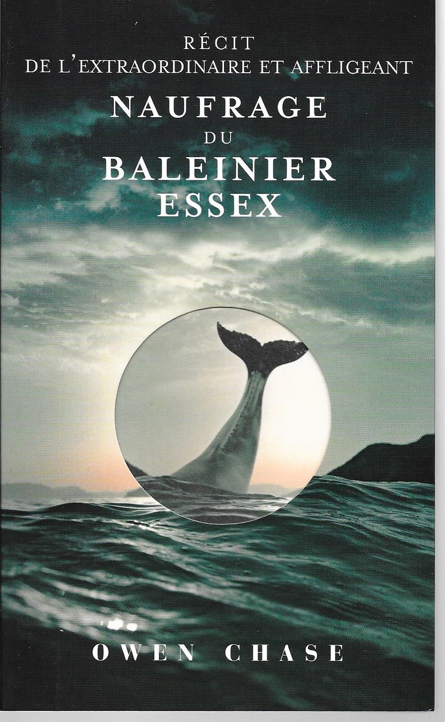 Récit de l'extraordinaire et affligeant naufrage du baleinier Essex by Owen Chase | Goodreads