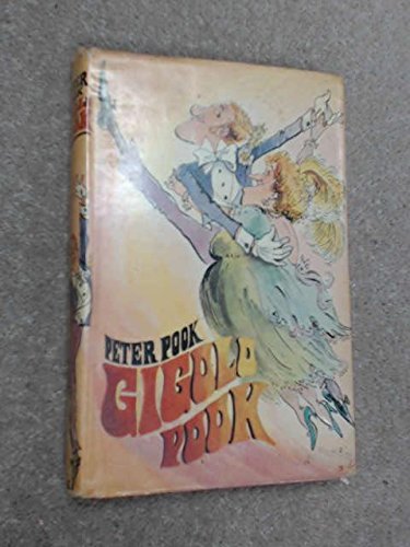 Gigolo Pook: Dance Your Way into Her Purse by Peter Pook | Goodreads