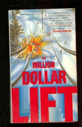 The Million Dollar Lift by Richard Crighton | Goodreads