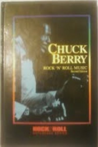 Chuck Berry: Rock 'N' Roll Music by Howard A. DeWitt | Goodreads