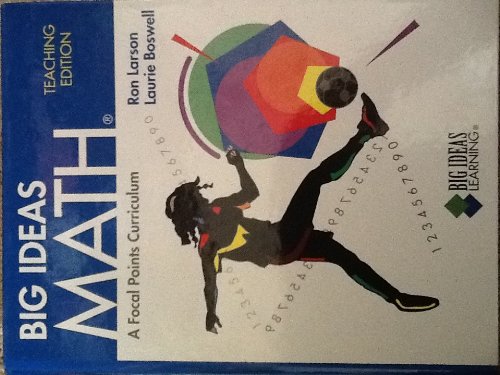 Big Ideas Math: A Focal Points Curriculum Teaching Edition by Big Ideas ...