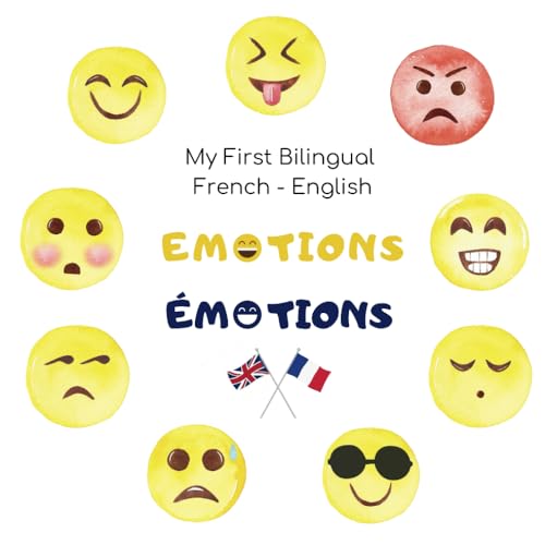 My First Bilingual French - English book of Emotions: Early bilingual ...