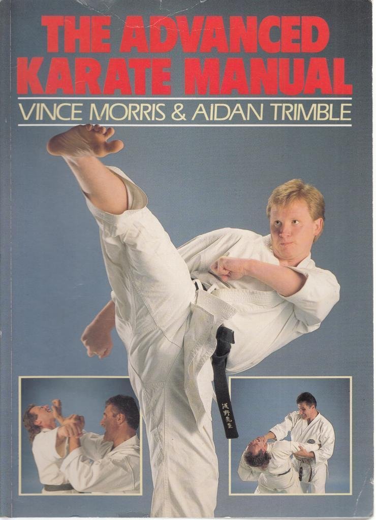 Advanced Karate Manual by Vince; Trimble Aidan Morris | Goodreads