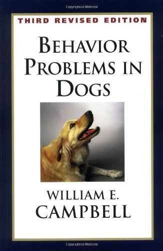 The New Better Behavior in Dogs: A Guide to Solving All Your Dog ...