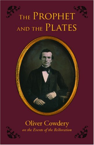 The Prophet and the Plates by Oliver Cowdery by Oliver Cowdery | Goodreads