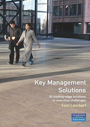 Key Management Solutions: 50 Leading-Edge Solutions to Executive ...
