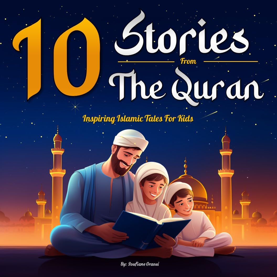10 Stories From The Quran: Inspiring Islamic Tales for Muslim Kids ...
