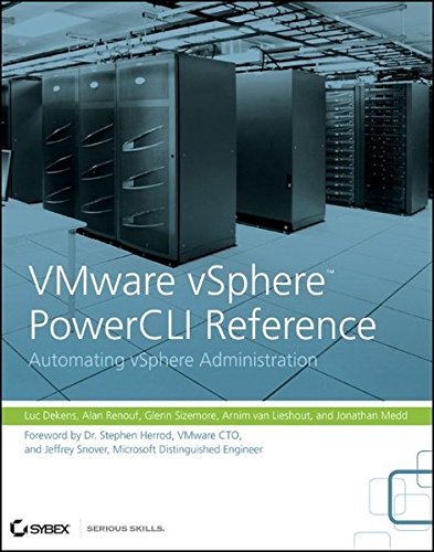 VMware vSphere PowerCLI Reference: Automating vSphere Administration by Luc Dekens by Luc Dekens ...
