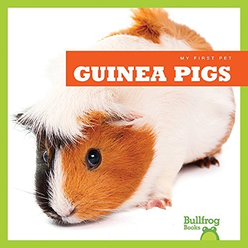Guinea Pigs (Bullfrog Books: My First Pet) by Cari Meister | Goodreads