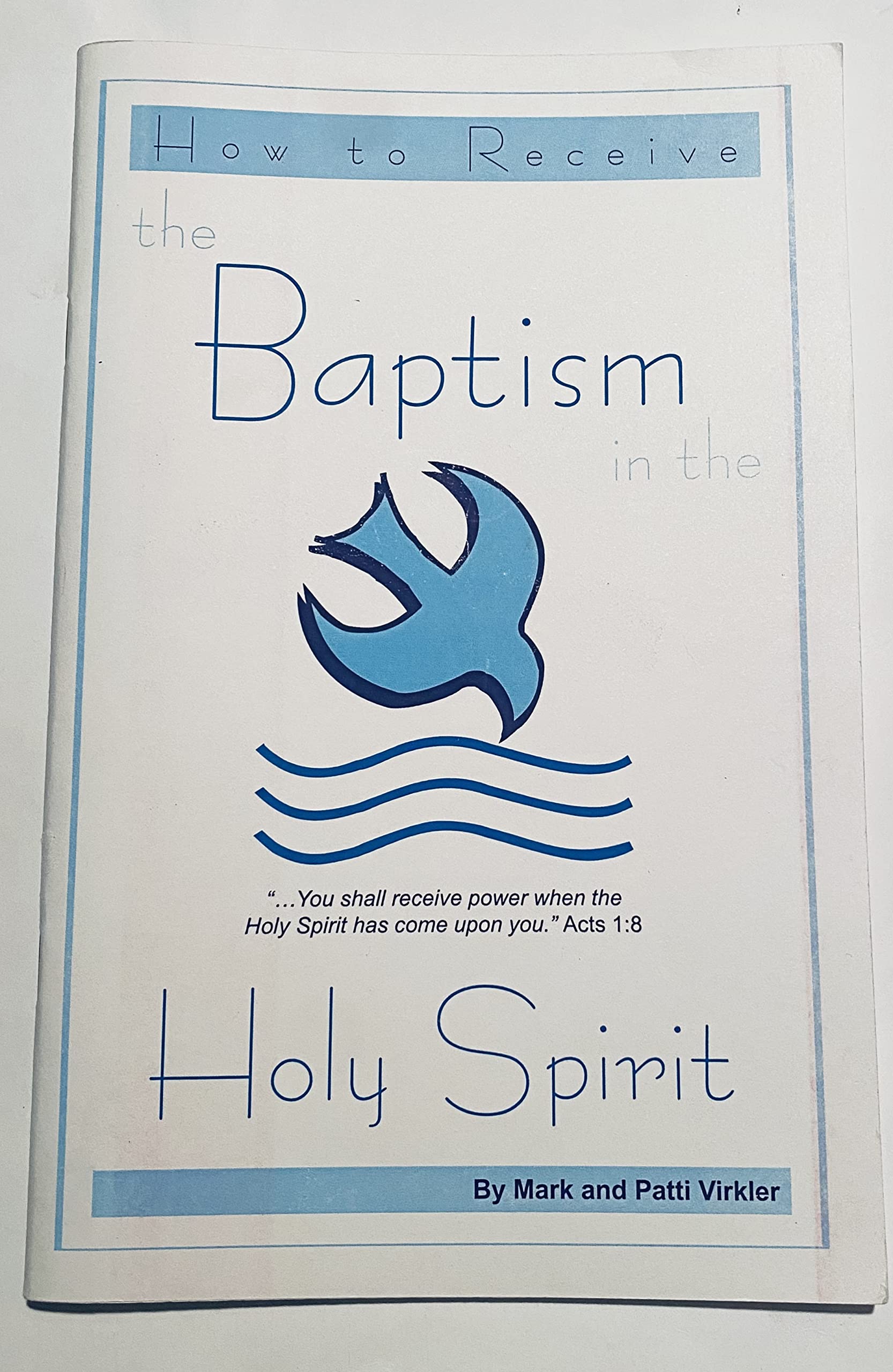 How to Receive the Baptism in the Holy Spirit by Mark & Patti Virkler ...