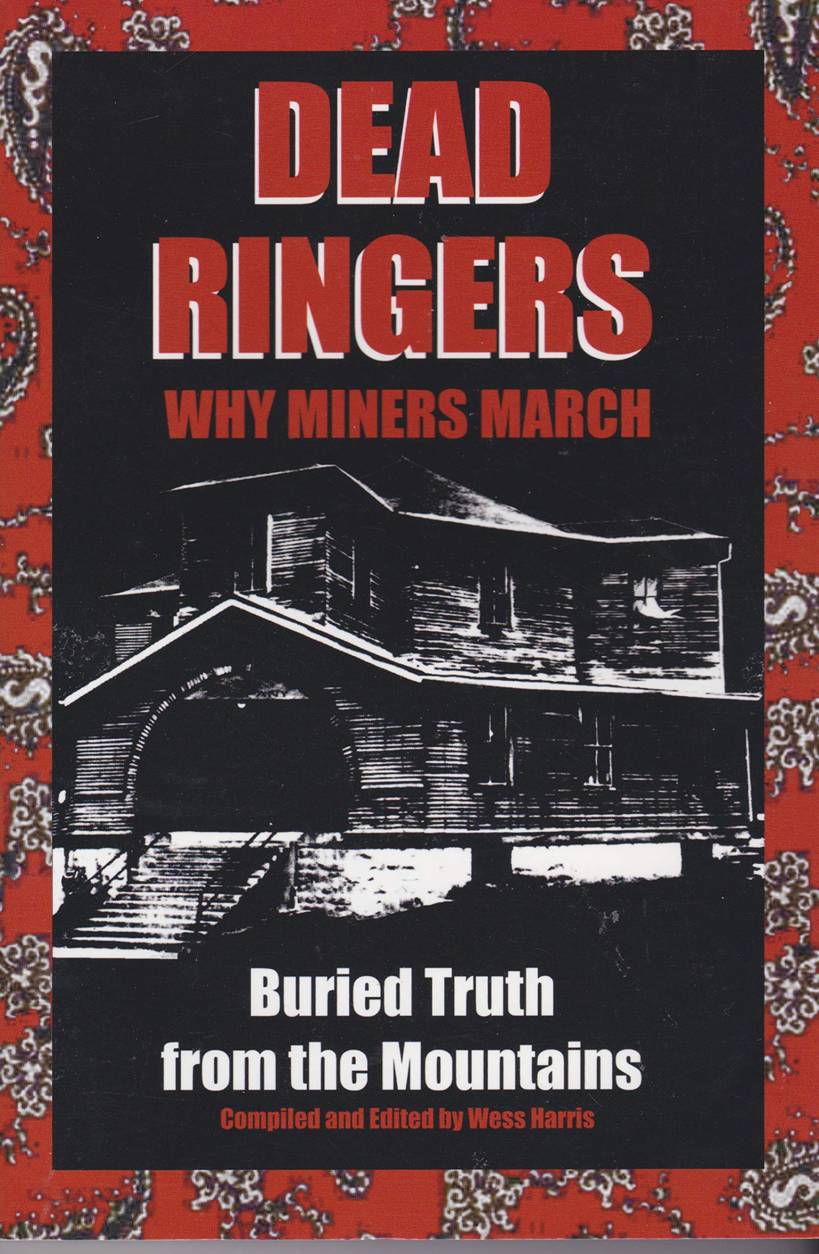 Dead Ringers: Why Miners March by Wess Harris | Goodreads