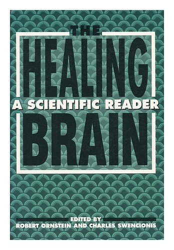 The Healing Brain: A Scientific Reader by Robert Ornstein | Goodreads