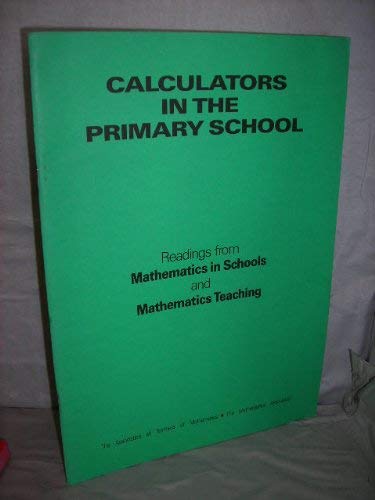 Calculators in the Primary School: Readings from Mathematics in Schools ...