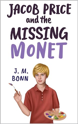 Jacob Price and the Missing Monet by J. M. Bonn | Goodreads