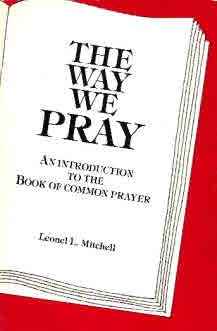 The Way We Pray by Leonel L. Mitchell | Goodreads