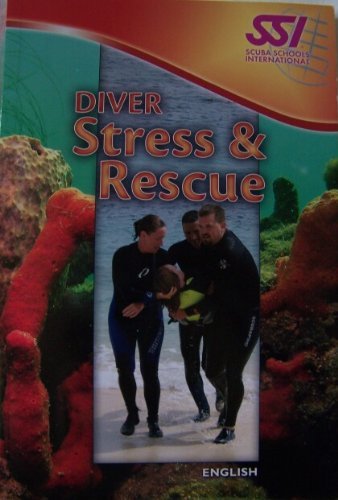 SSI Diver Stress & Rescue Manual by Gary Clark (Editor) | Goodreads