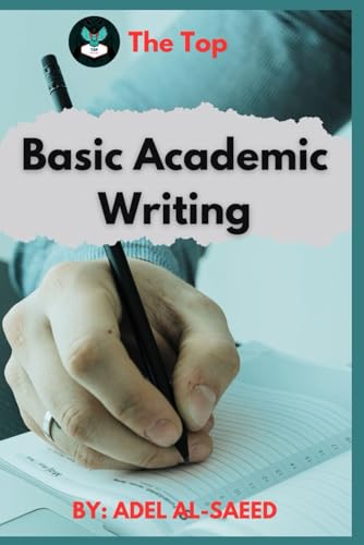 The Top, Basic Academic Writing by Adel Al-saeed | Goodreads