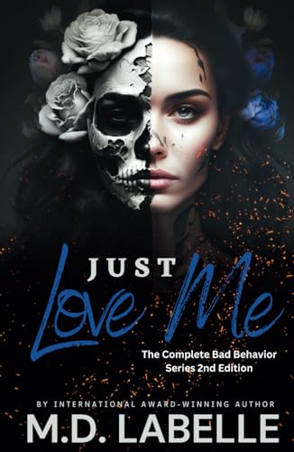 Just Love Me: The Complete Bad Behavior Series by M.D. LaBelle | Goodreads