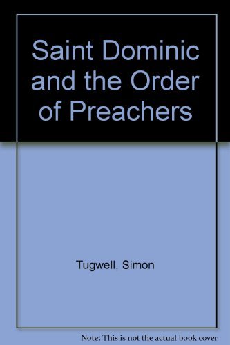 Saint Dominic and the Order of Preachers by Simon Tugwell by Simon ...